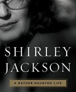 Secret Histories: On Shirley Jackson – Harvard Review